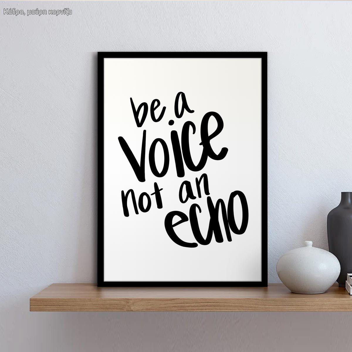 Be a voice, αφίσα, κάδρο