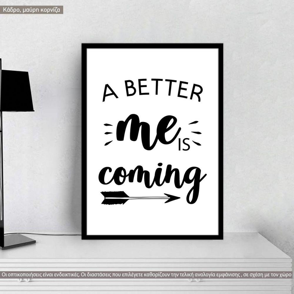 Poster a better me is coming
