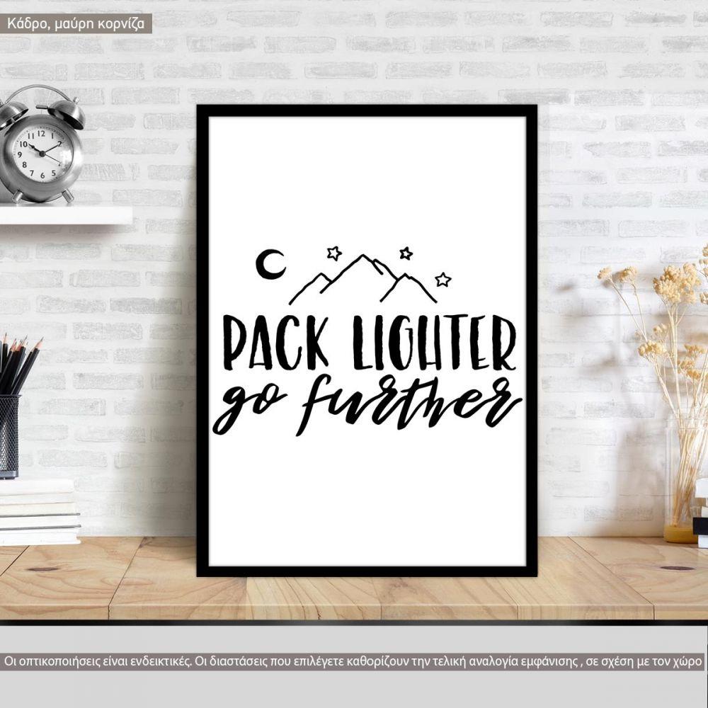 Poster Pack lighter go further