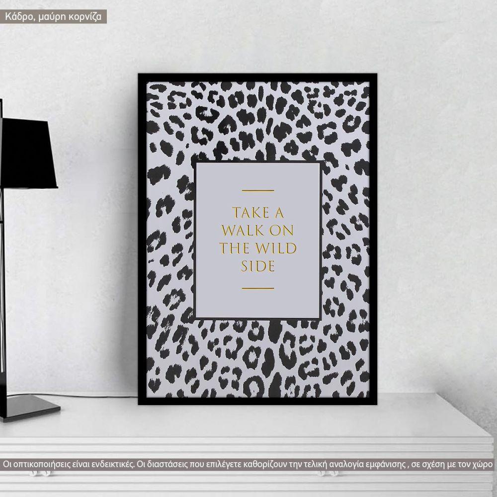 Take a walk on the wild side, poster